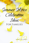 Summer Solstice (Litha/Midsummer) Celebration Ideas for Families – Home ...